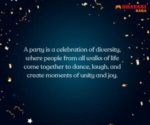 100+ Party Quotes - Shayari Baba
