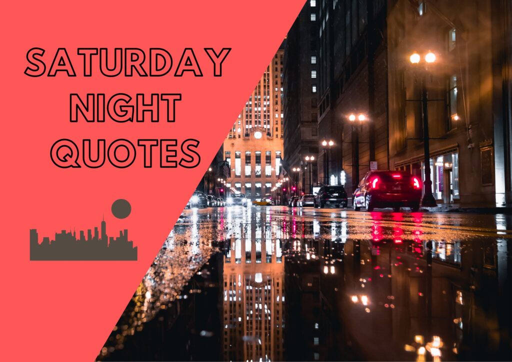 100+ Saturday Night Quotes - Shayari Baba