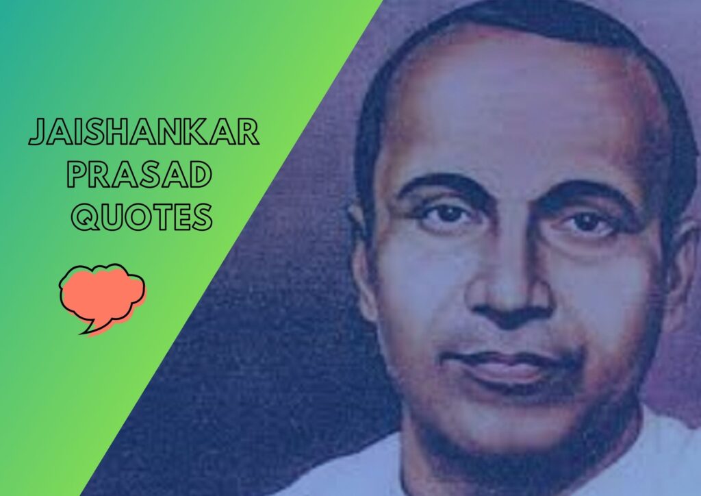 Latest 100+ Jaishankar Prasad Quotes - 15 April 2025