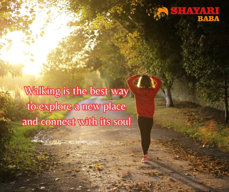 100+ Best Walking Quotes - Shayari Baba