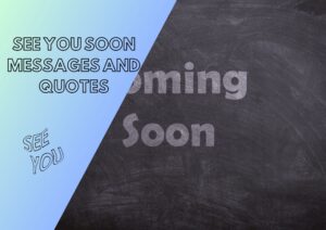 50+ See You Soon Messages and Quotes - Shayari Baba