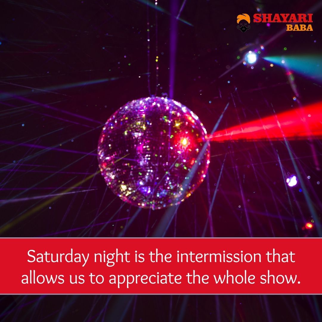 100+ Latest Saturday Night Quotes - Saturday Night 2026