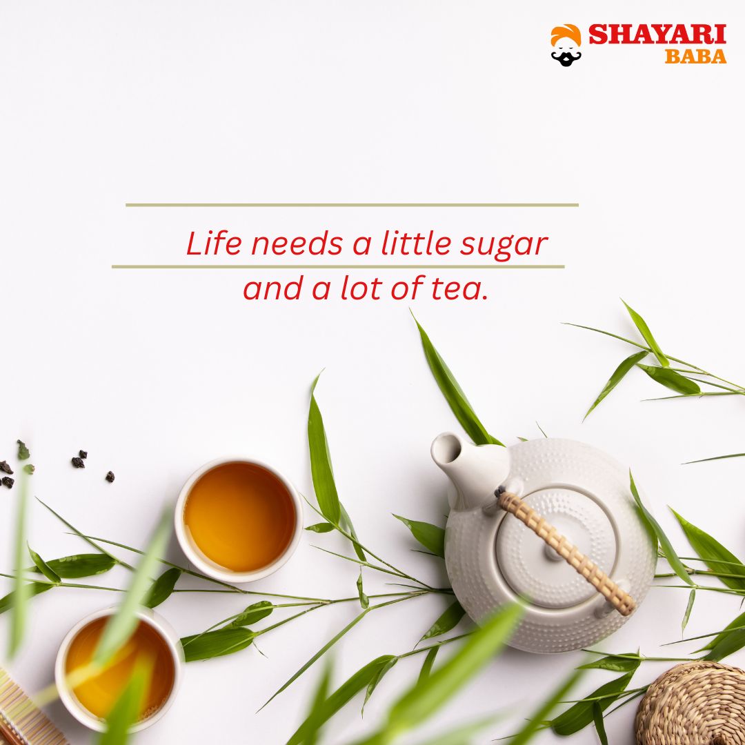 Best Tea Quotes In May 2026 - Shayari Baba